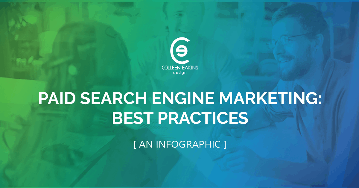 Paid Search Engine Marketing: Best Practices | Colleen Eakins Design