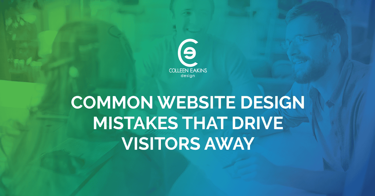 Common Website Design Mistakes That Drive Visitors Away - Graphic ...